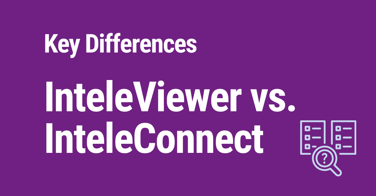 InteleConnect vs. InteleViewer | Radsource