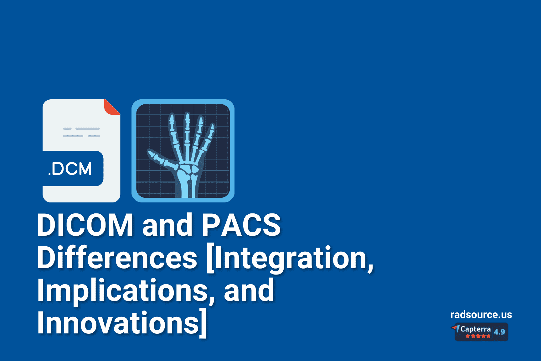 What Is The Difference Between DICOM and PACS? | Radsource