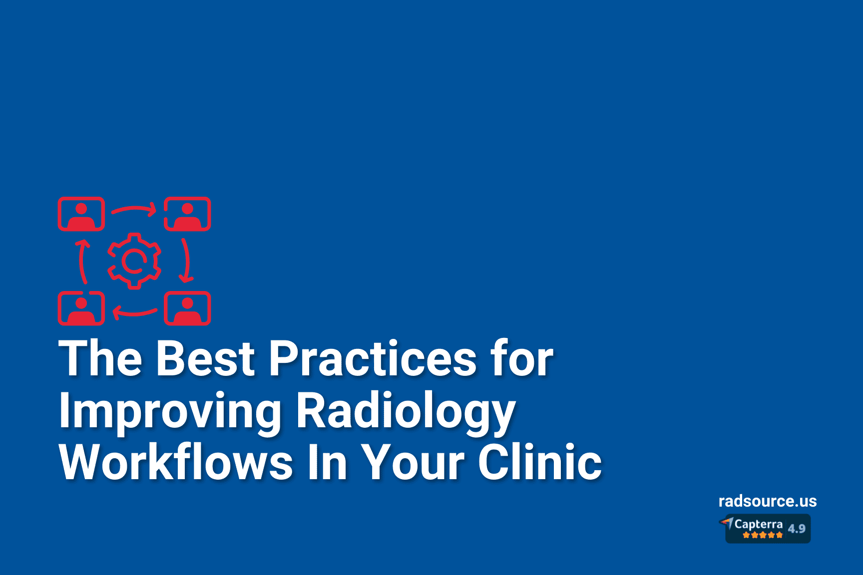 Best Practices For Improving Radiology Workflows (2024) | Radsource