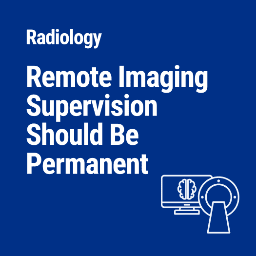 Remote Imaging Supervision Should Be Permanent—Here’s Why It Matters ...